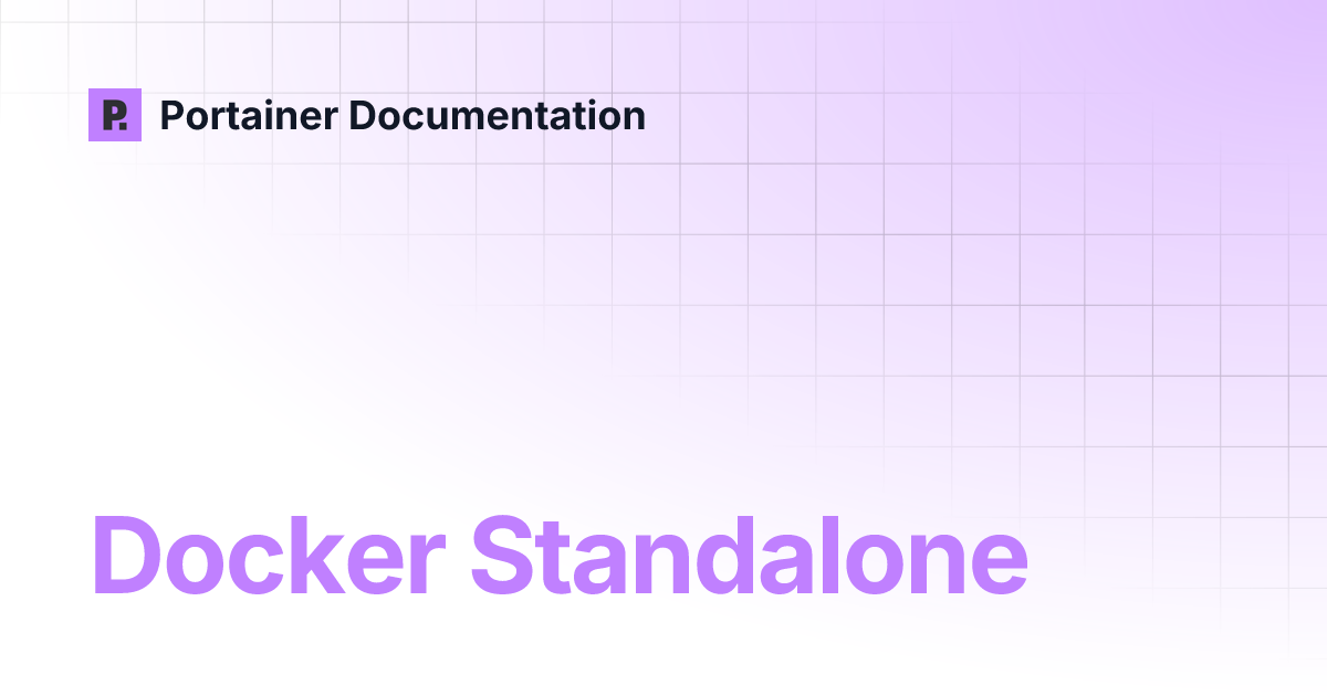 Docker Standalone | Portainer Documentation Docker Standalone | Portainer Documentation