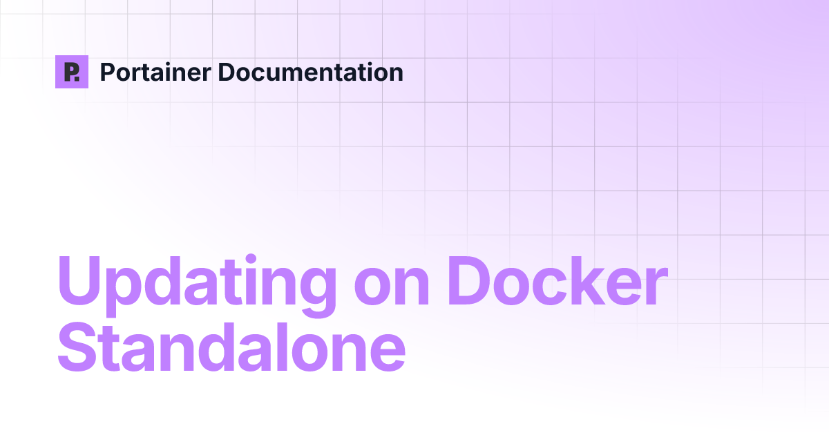 Updating on Docker Standalone | Portainer Documentation