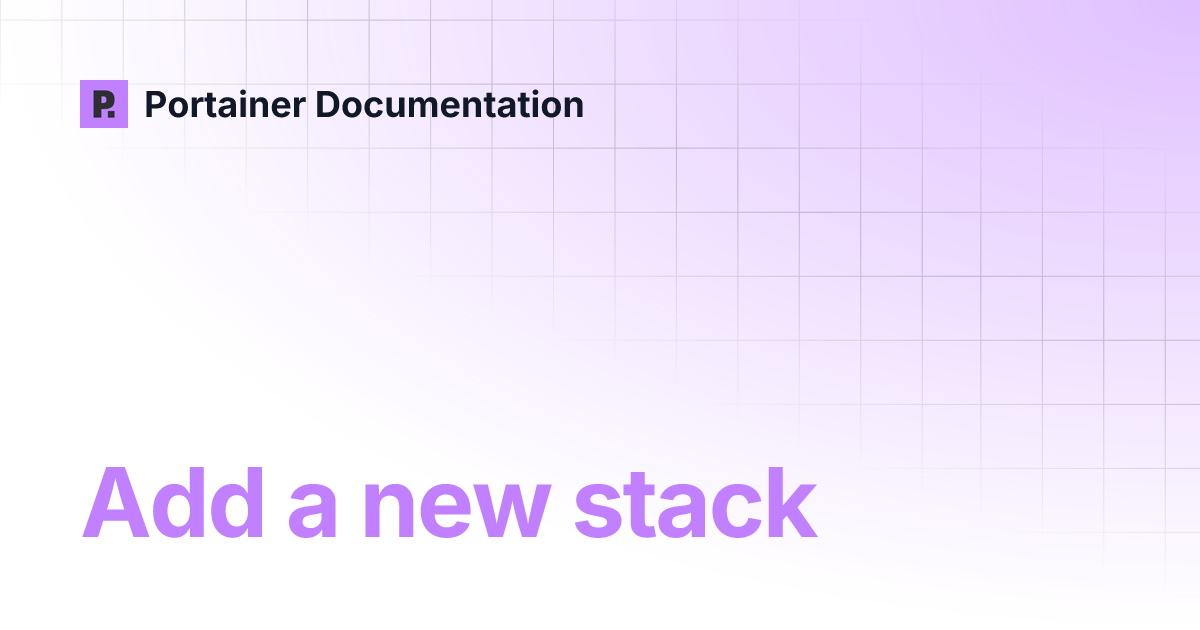 Add a new stack | Portainer Documentation