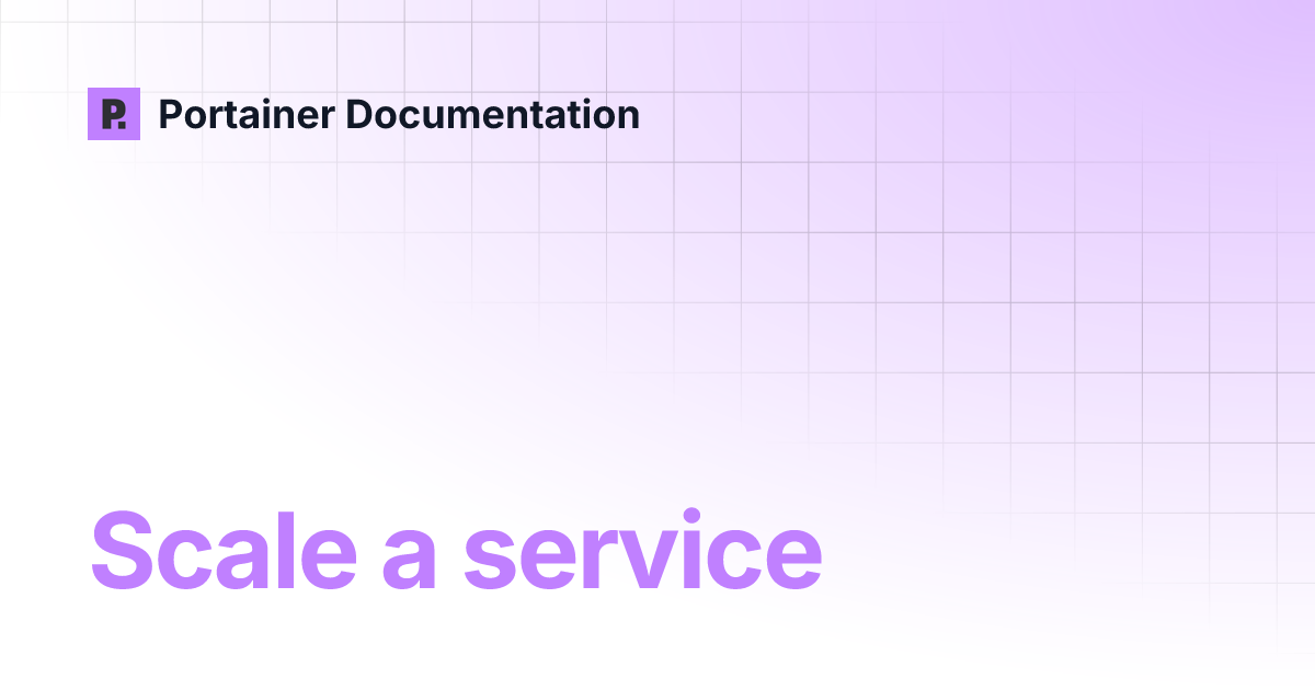 Scale a service | Portainer Documentation