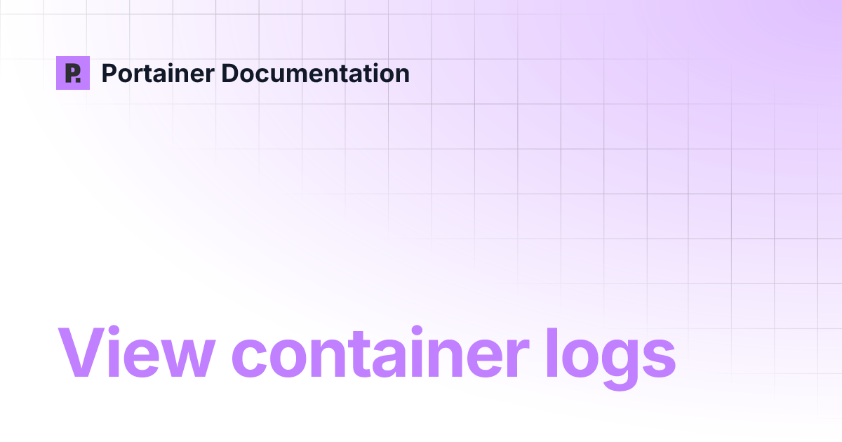 View container logs | Portainer Documentation