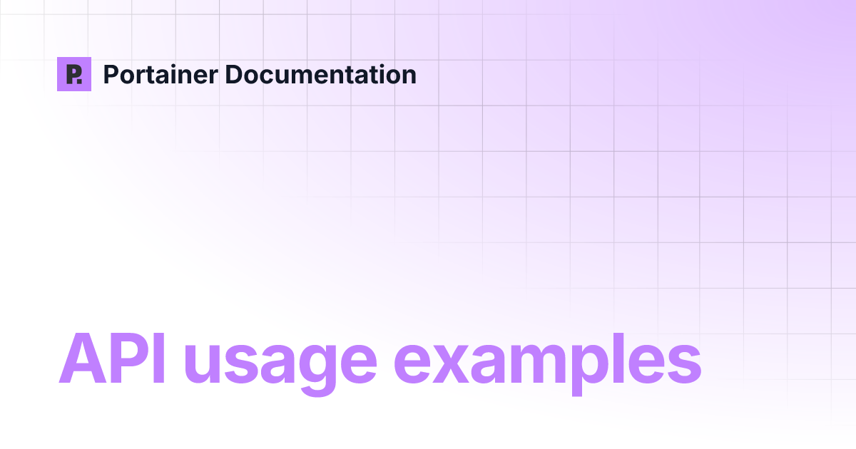 API usage examples | Portainer Documentation