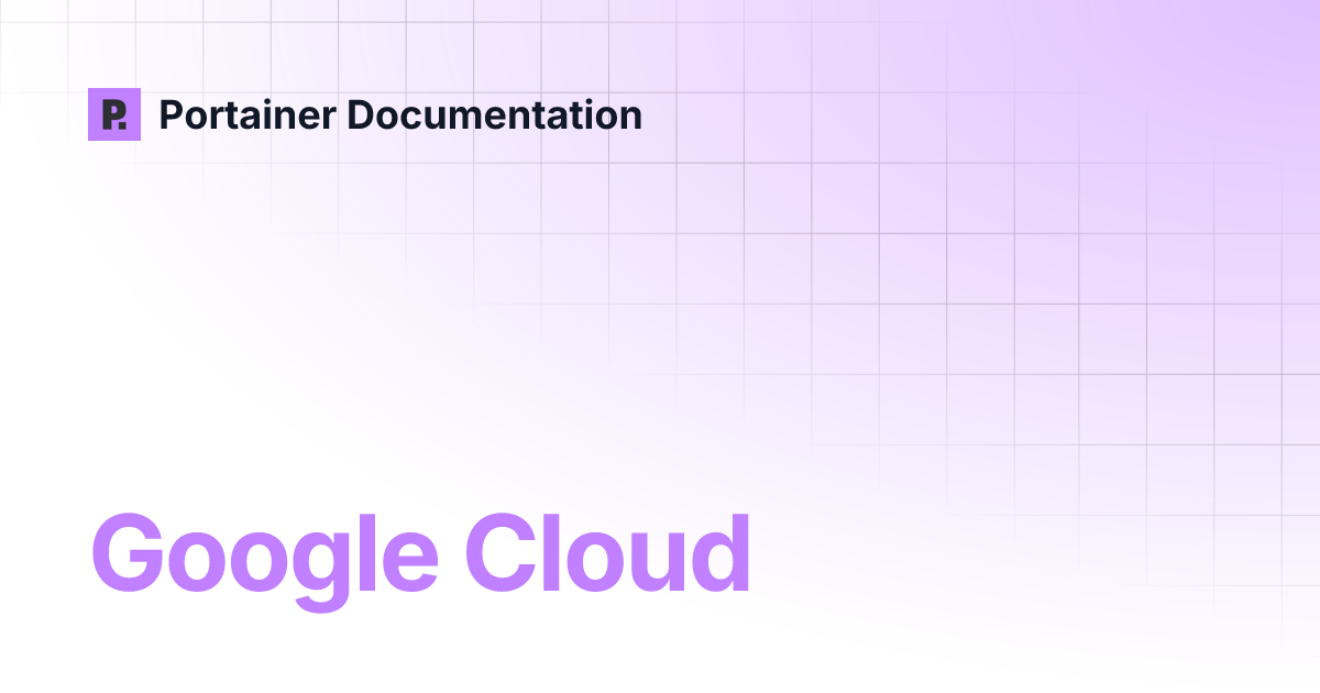 Google Cloud | Portainer Documentation