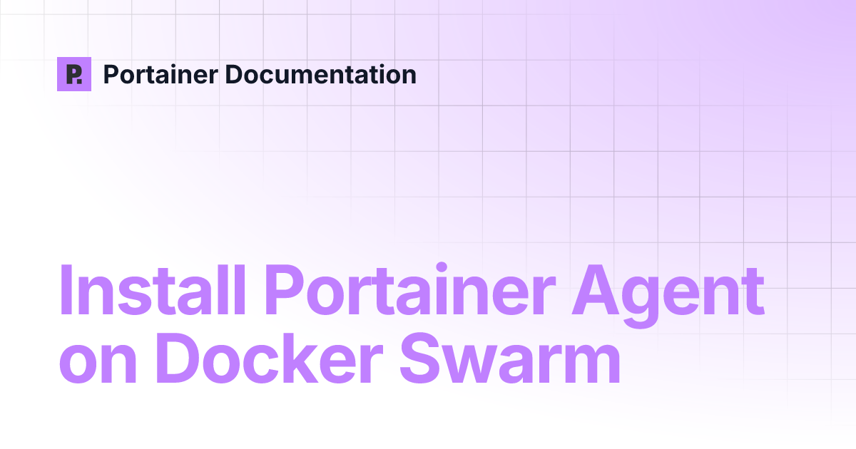 Install Portainer Agent on Docker Swarm | Portainer Documentation