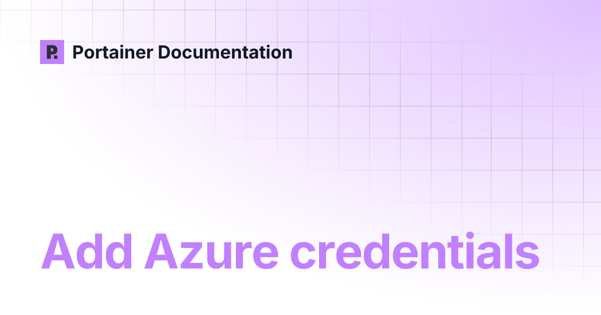 Add Azure credentials | Portainer Documentation