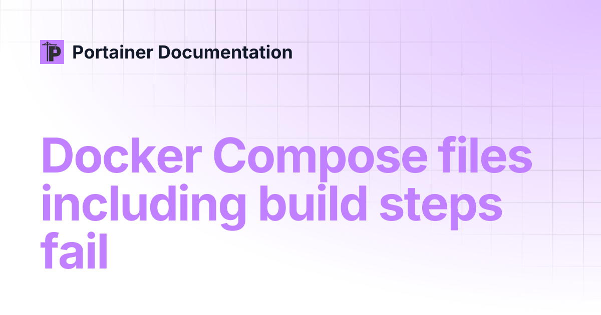 Docker Compose files including build steps fail | 2.42 STS | Portainer ...