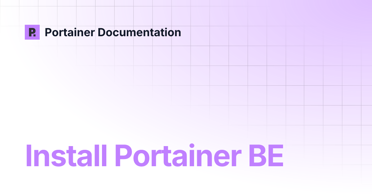 Install Portainer BE | Portainer Documentation