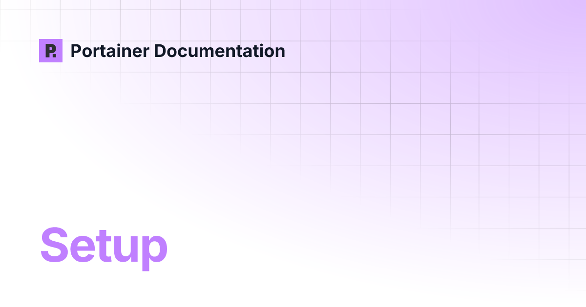Setup | Portainer Documentation
