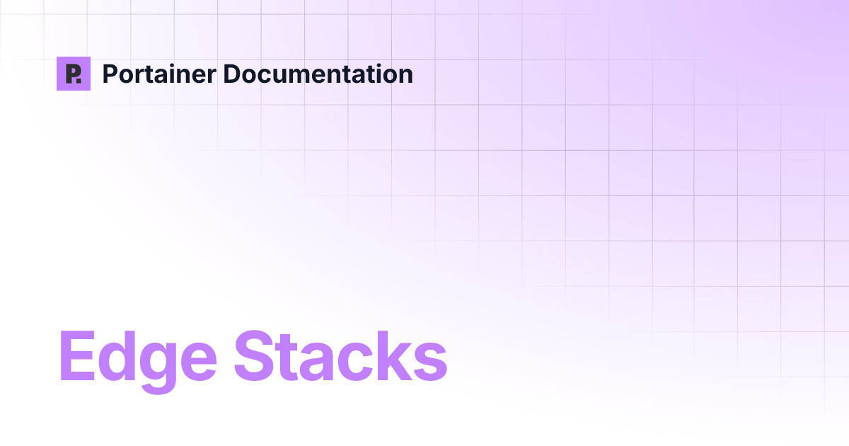Edge Stacks | Portainer Documentation