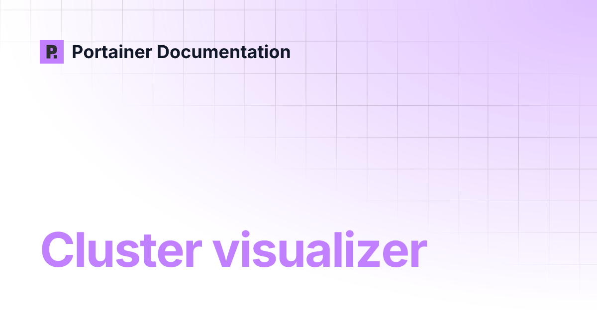 Cluster visualizer | Portainer Documentation