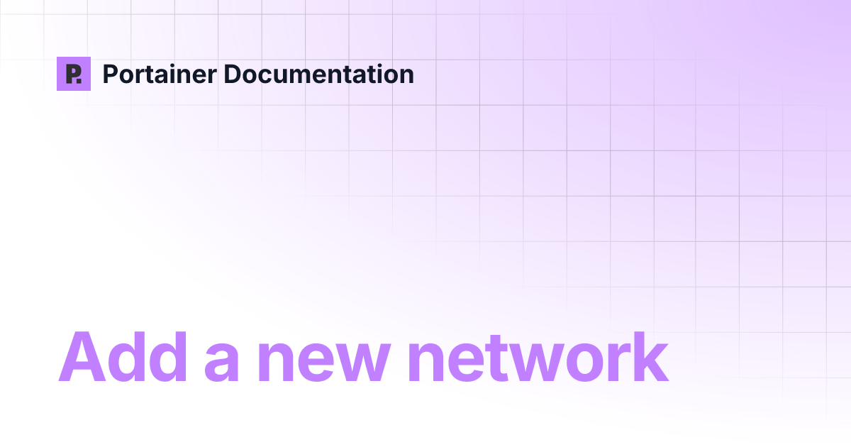 Add a new network | Portainer Documentation