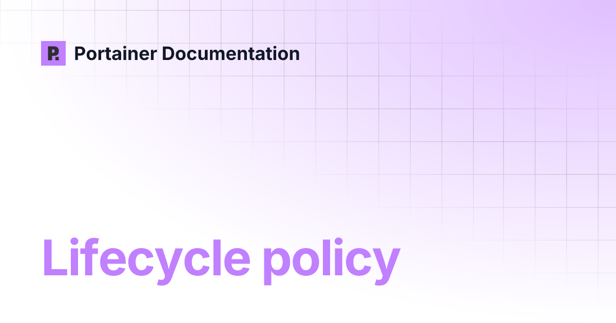 Lifecycle policy | Portainer Documentation