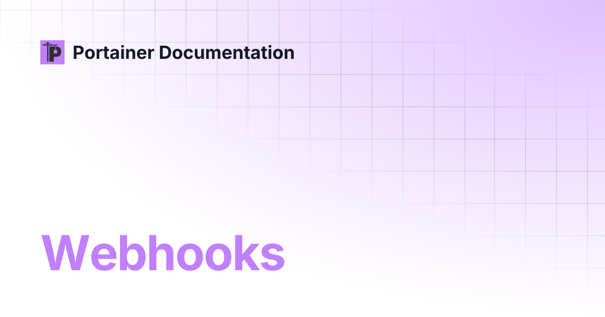 Webhooks | Portainer Documentation