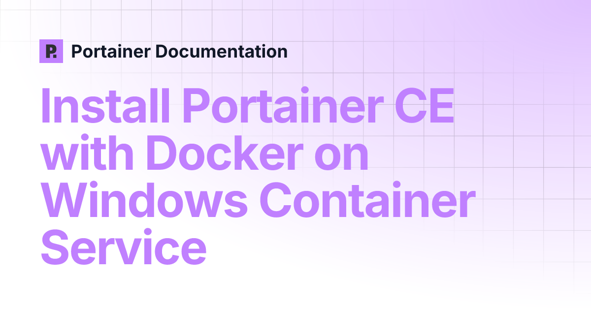 Install Portainer CE with Docker on Windows Container Service ...