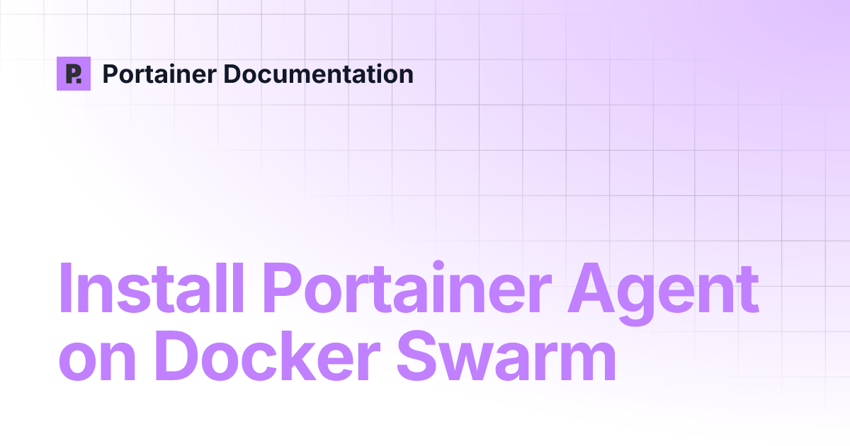 Install Portainer Agent On Docker Swarm Portainer Documentation