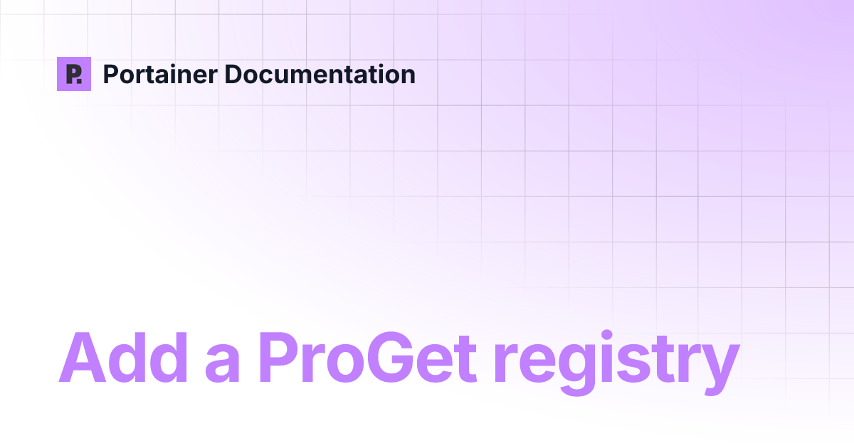 Add a ProGet registry | Portainer Documentation