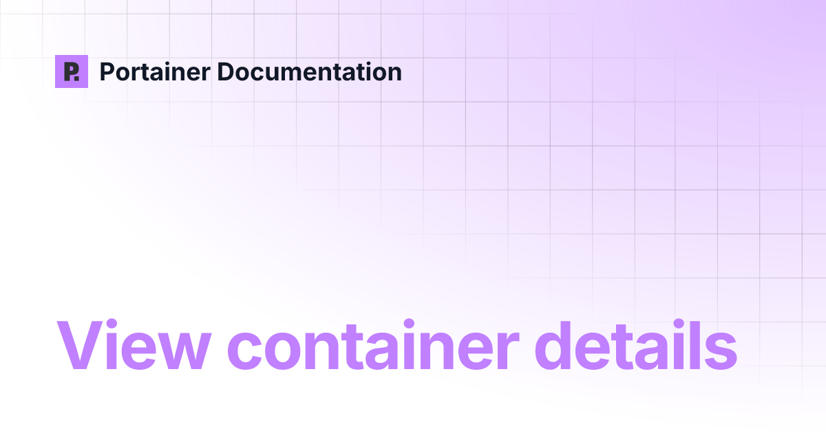 View container details | Portainer Documentation