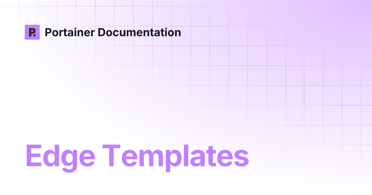 Edge Templates | Portainer Documentation