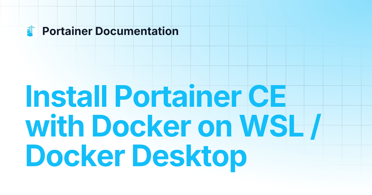 Install Portainer CE with Docker on WSL / Docker Desktop | Portainer ... Install Portainer CE with Docker on WSL / Docker Desktop | Portainer ...